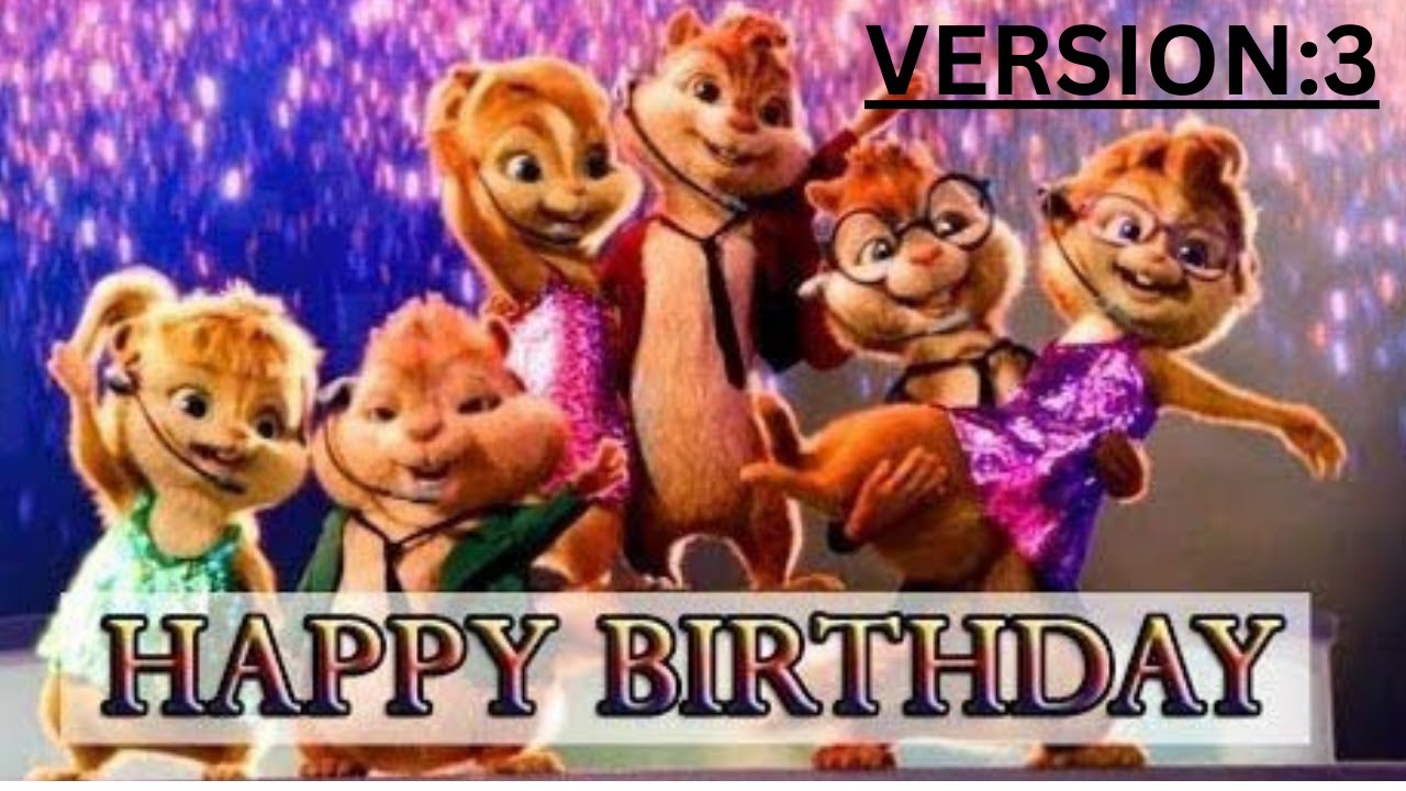 BEST BIRTHDAY SONG|| CHIPMUNKS BIRTHDAY SONG||#newsong ||#birthdaysong ...