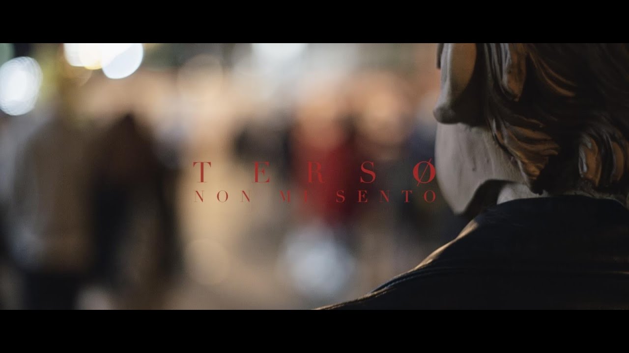 Tersø - Non mi sento (Official Video) - YouTube