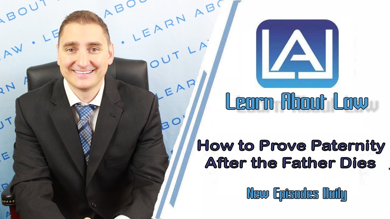 How to Prove Paternity After the Father Dies | Learn About Law - YouTube