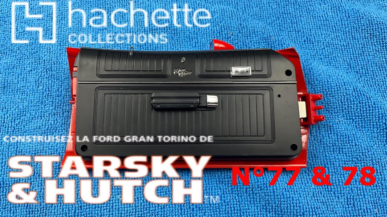STARSKY & HUTCH N°77 & 78 CONSTRUIRE LA FORD GRAND TORINO ZEBRA 3 ...