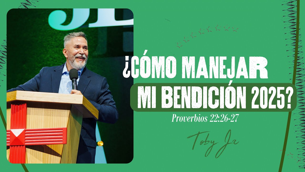 ¿Cómo manejar mi bendición 2025? - Pastor Toby Jr - YouTube