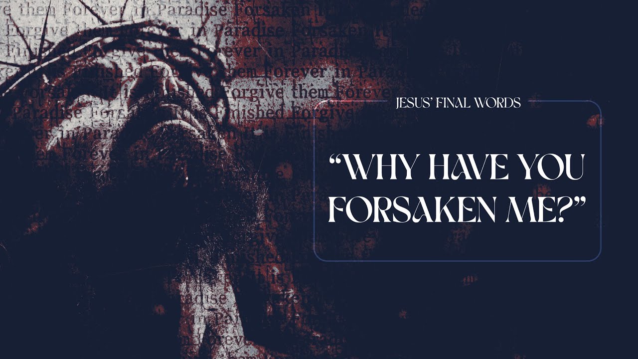 JESUS' FINAL WORDS | WHY HAVE YOU FORSAKEN ME - Ps James Lalobo - YouTube