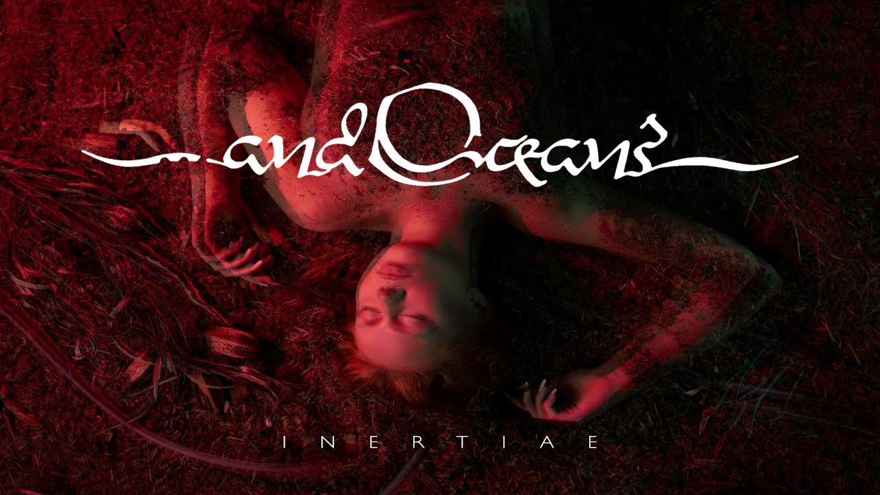 A Surreal Journey Begins on …AND OCEANS’ Lead Single Inertiae!