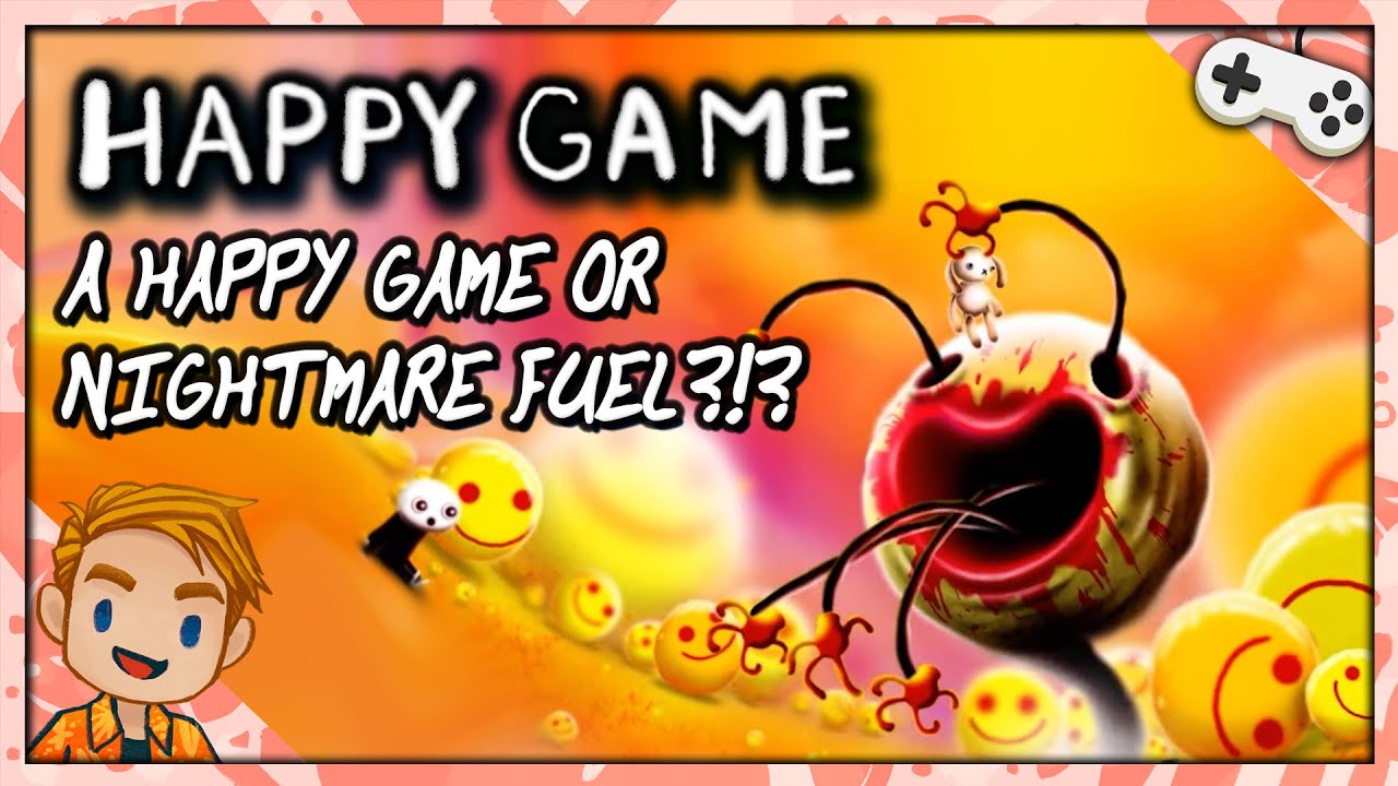 A HAPPY GAME OR NIGHTMARE FUEL?!? | Happy Game Full Playthrough - YouTube