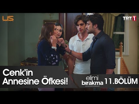 Cenk’in annesine öfkesi! - Elimi Bırakma 11. Bölüm