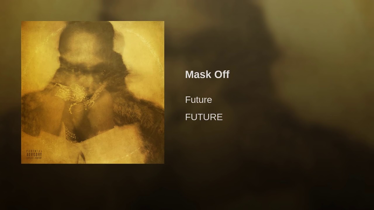 Future- Mask Off - YouTube