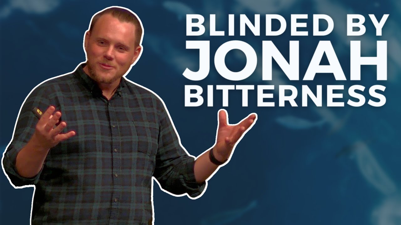 Jonah | Blinded By Bitterness | Sam Schertz - YouTube