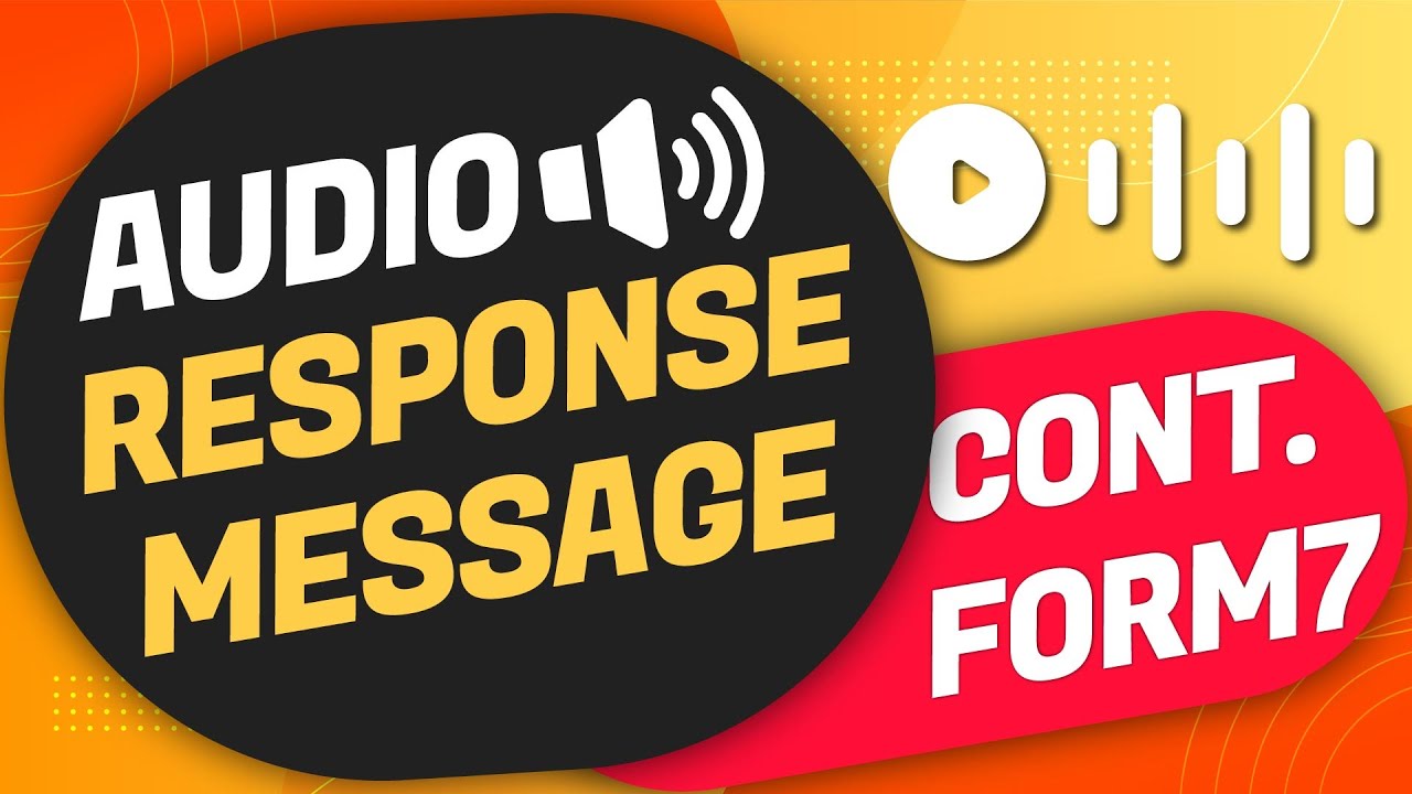Contact Form 7- Set up Audio Response Message I WordPress Tutorial ...
