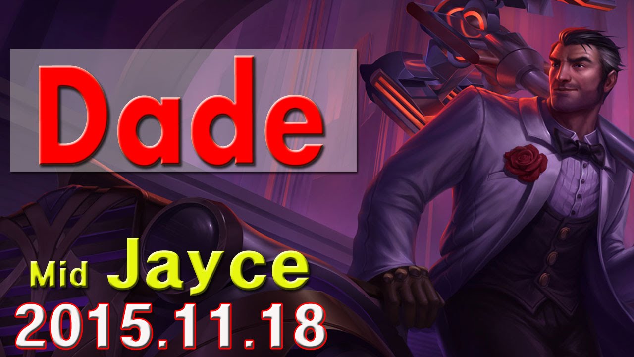 [LOL] Dade Jayce mid in KOR Highlight. 2015.11.18 Team M3 - YouTube