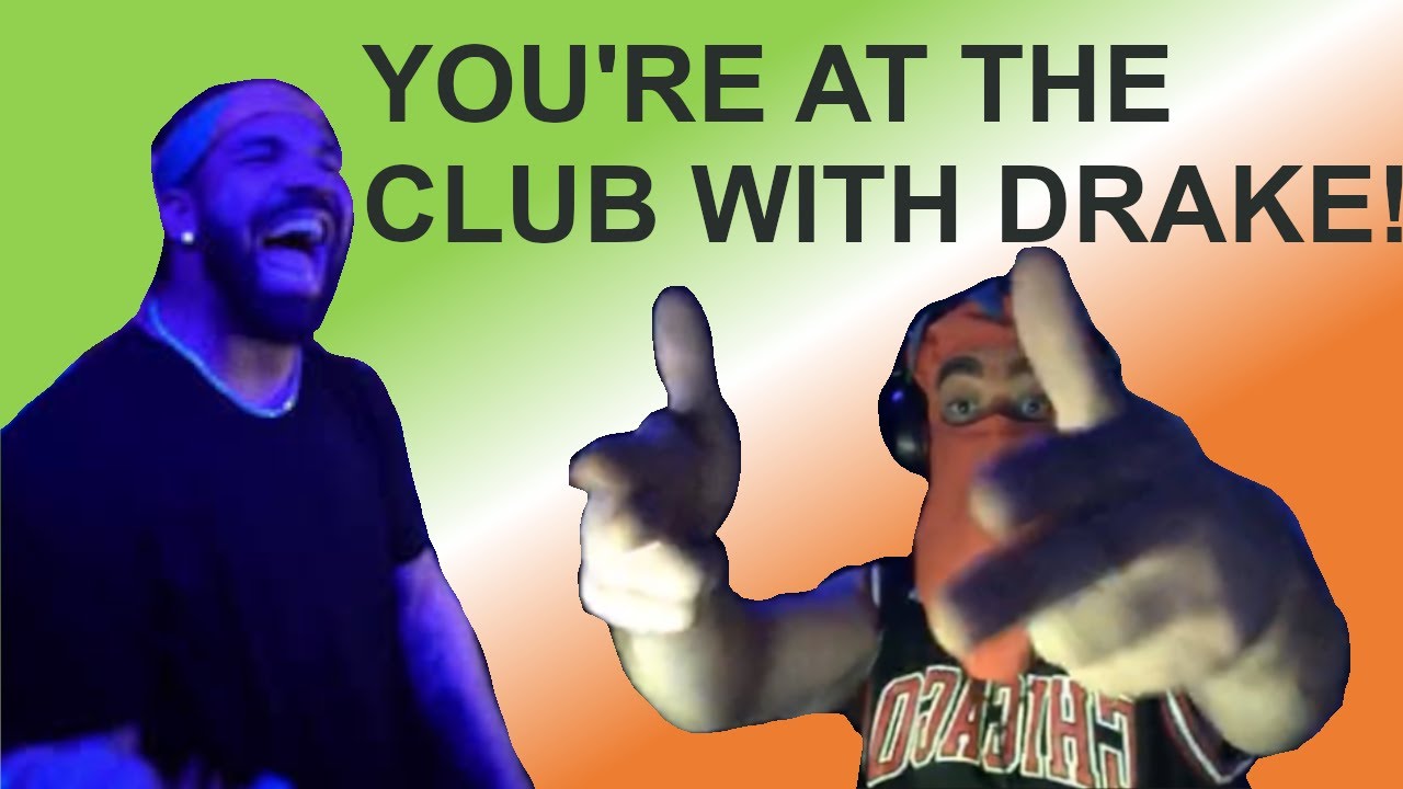 Reacting to "You're at the club with Drake" meme - first time recording ...