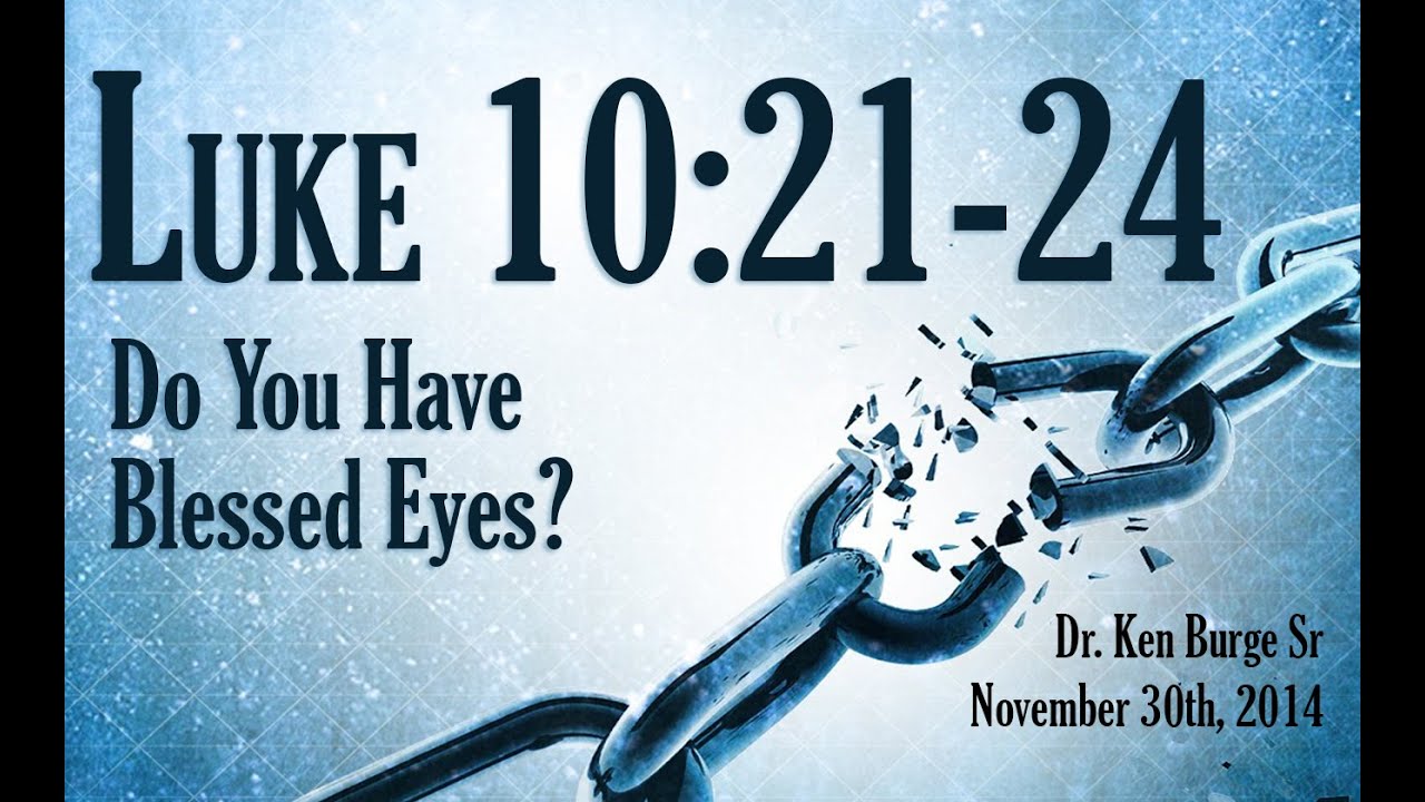 Do You Have Blessed Eyes Luke 10 21 24 YouTube do-you-have-blessed-eyes-luke-10-21-24-youtube