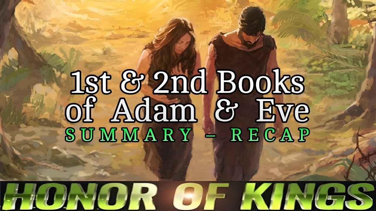 1st & 2nd Books of Adam & Eve - Summary Recap | Honor of Kings - YouTube
