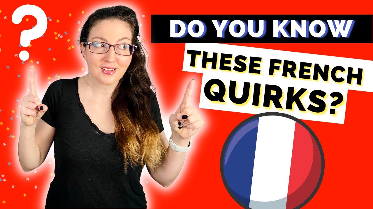 SECRET FRENCH LANGUAGE QUIRKS BEGINNERS NEED TO KNOW! - YouTube