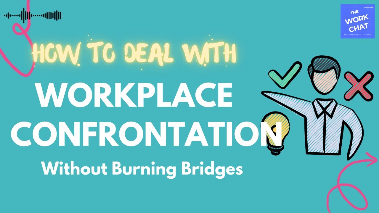 Workplace Confrontation - Best Practices to Handle Conflict Professionally (Without Burning ...