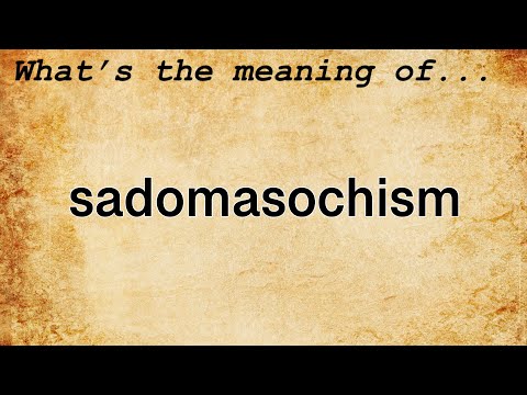 Sadomasochism Meaning : Definition of Sadomasochism