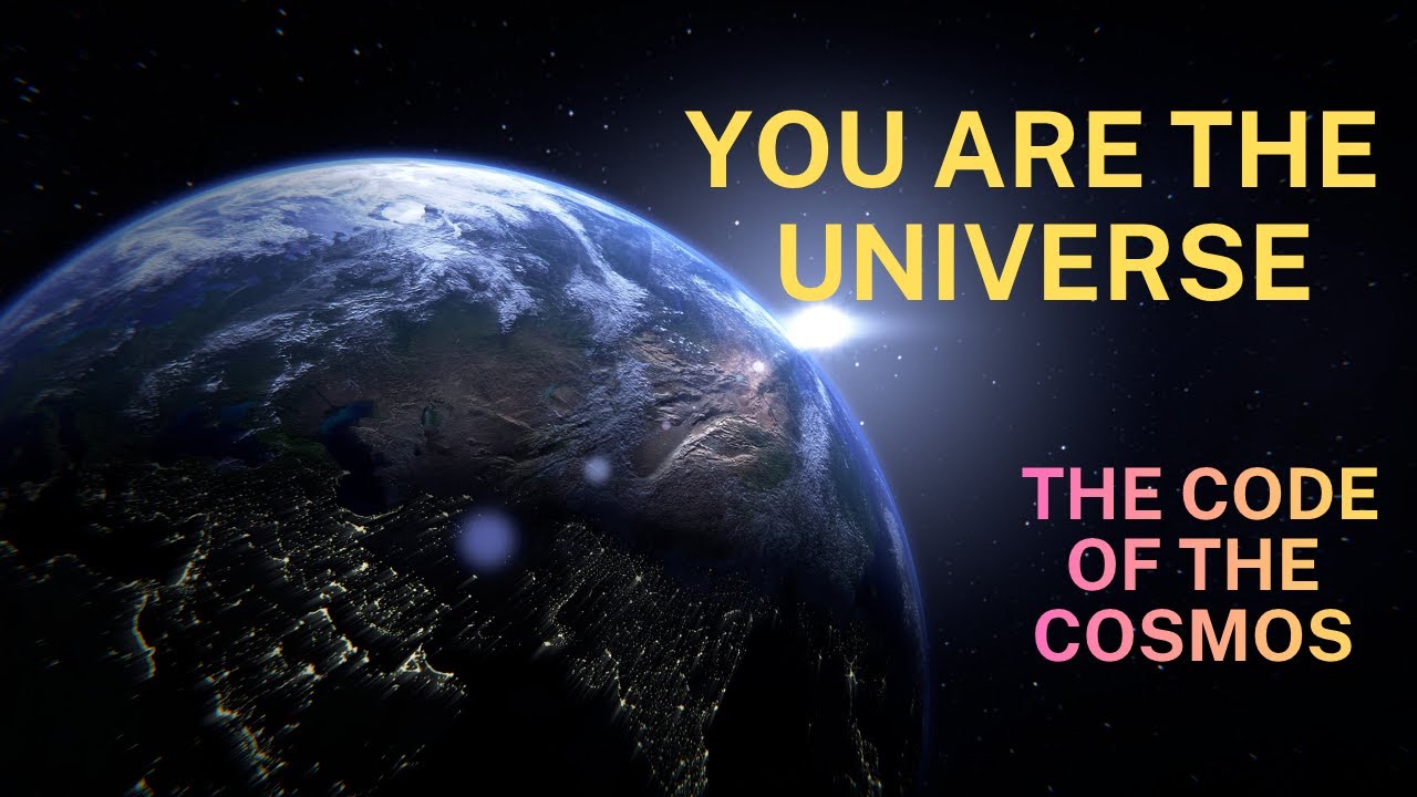You Are the Universe | Decoding the Code of the Cosmos - YouTube