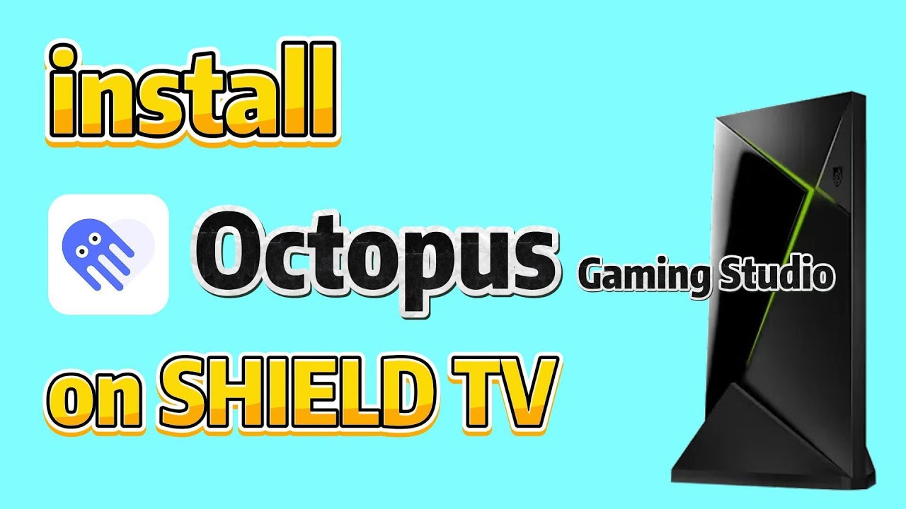 Install Octopus Gaming Studio on Nvidia Shield TV - YouTube