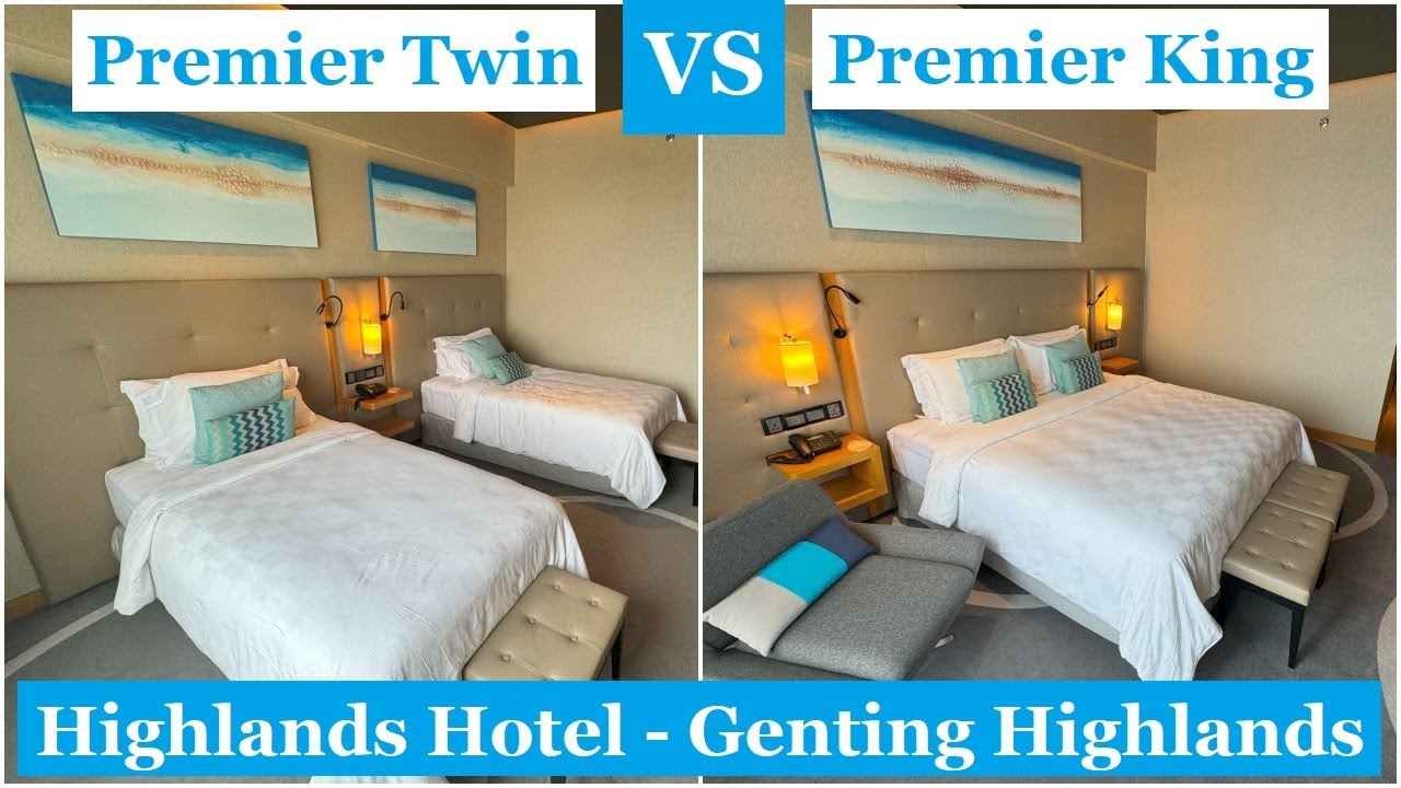 Highlands Hotel (Premier Room) - Twin vs King Room - Resorts World ...