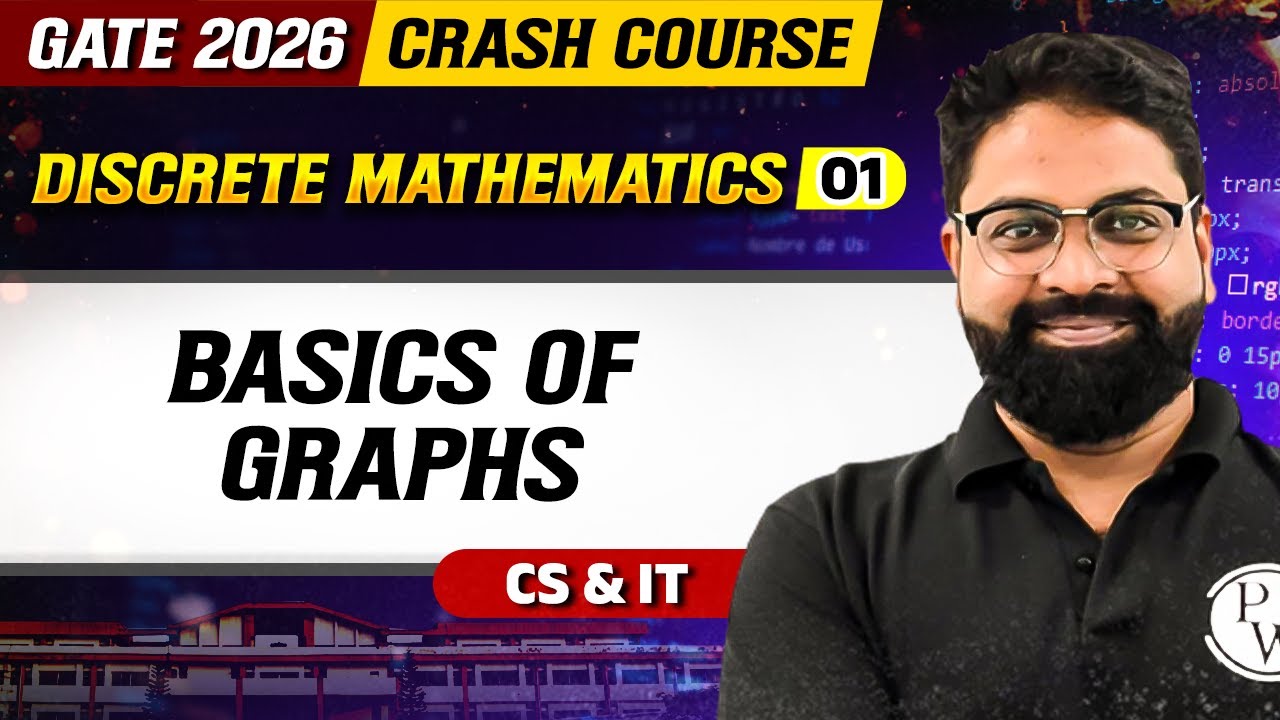 Discrete Mathematics 01 : Basics Of Graphs | CS & IT | GATE 2026 Crash ...