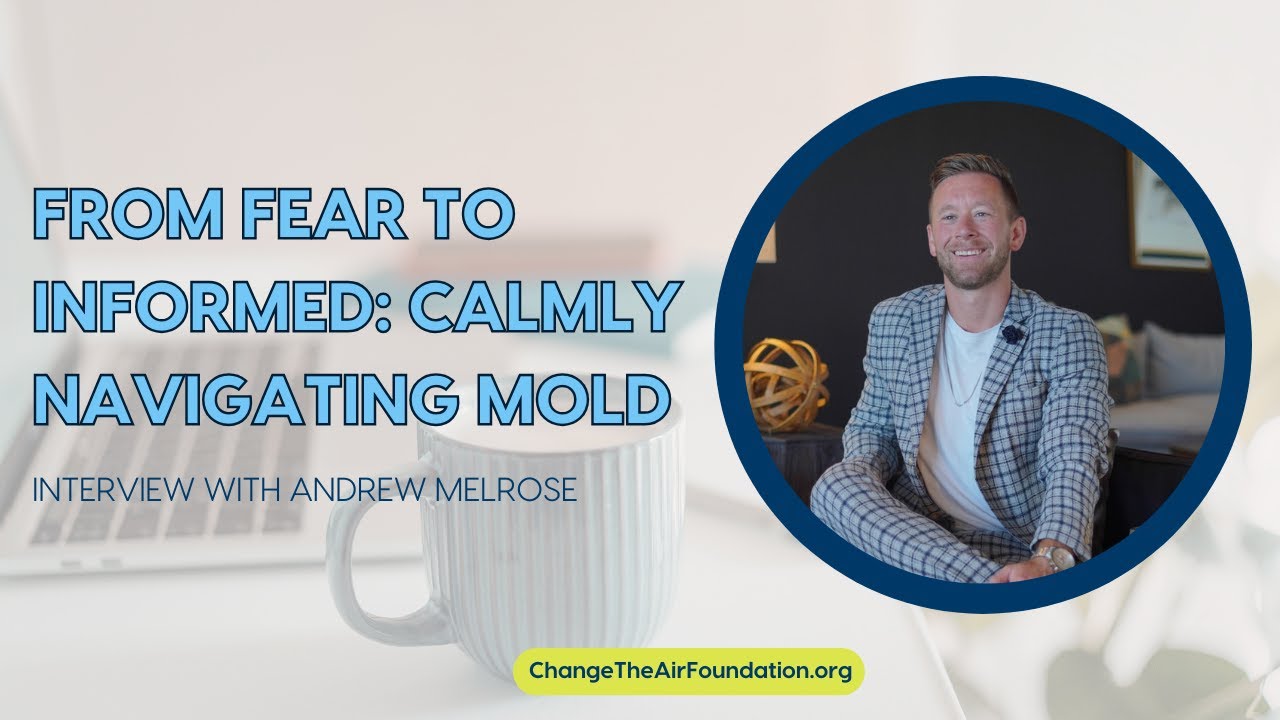 From Fear to Informed: Calmly Navigating Mold With Andrew Melrose - YouTube
