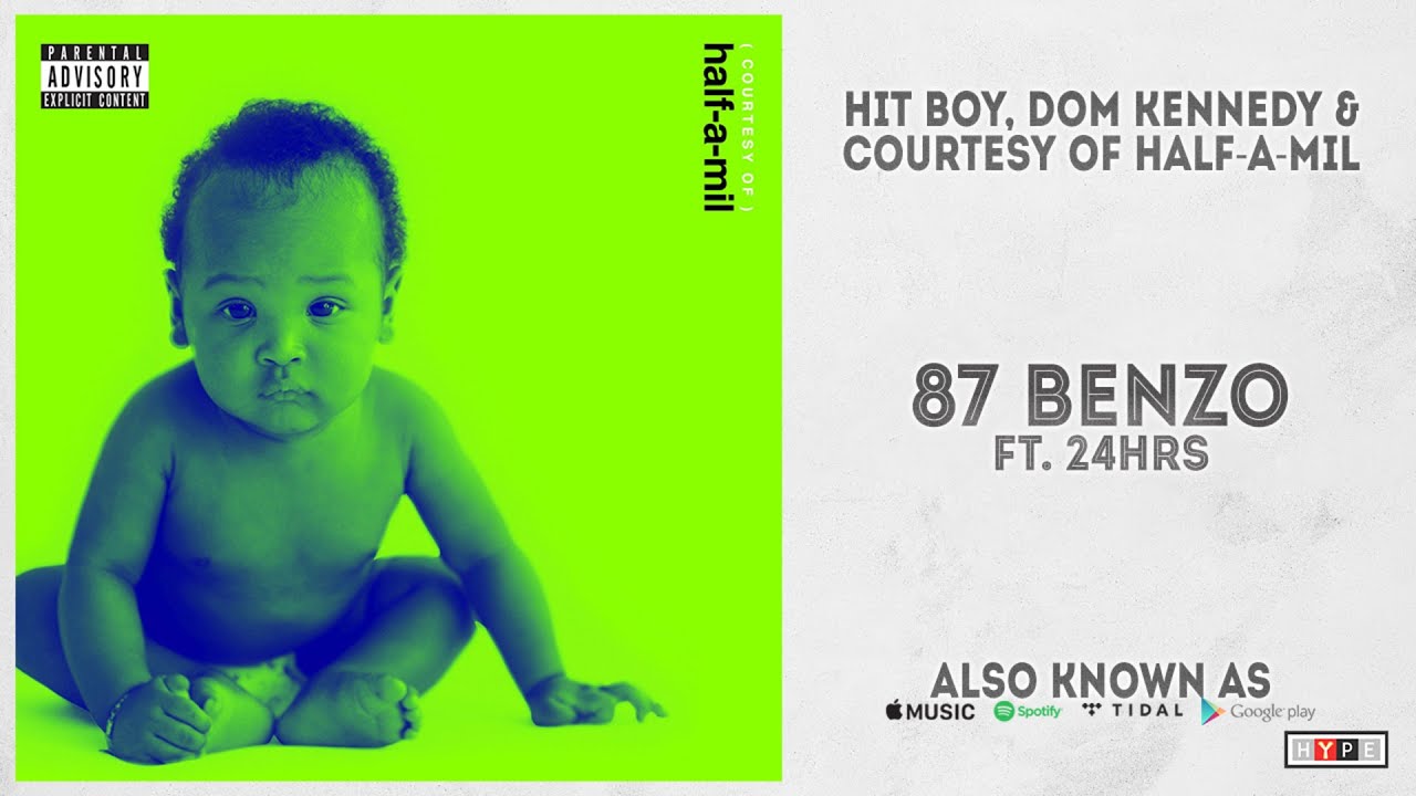 Hit Boy & DOM KENNEDY - "87 Benzo" Ft. 24hrs (Also Known As) - YouTube