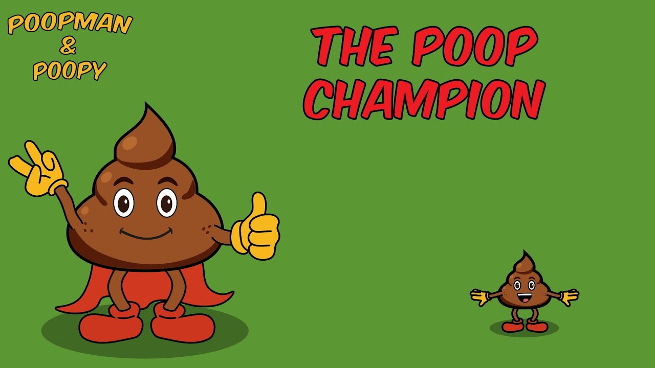 💩🎶 The Poop Champion | 💩 Poopman & Poopy - YouTube