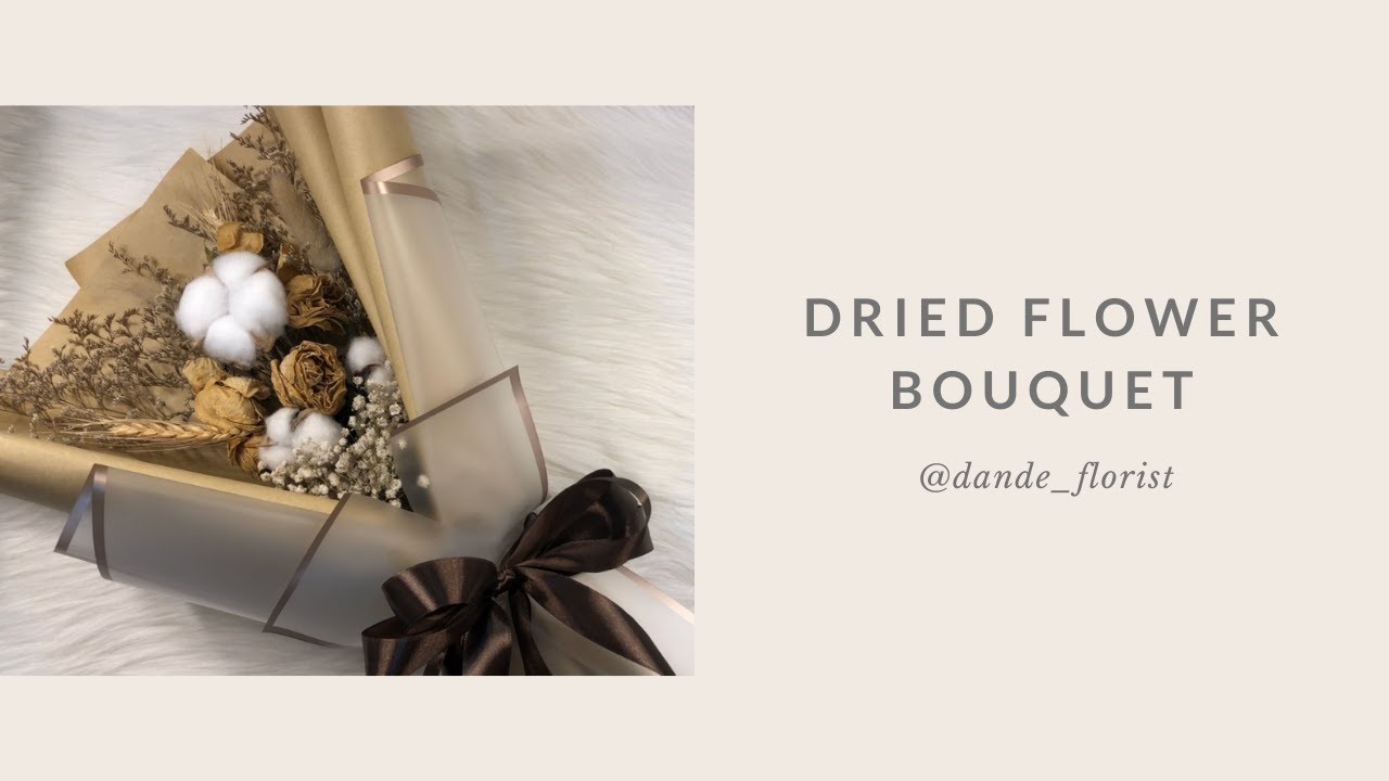 Dried Flower Bouquet Tutorial | Cara Merangkai Buket Bunga Kering ...