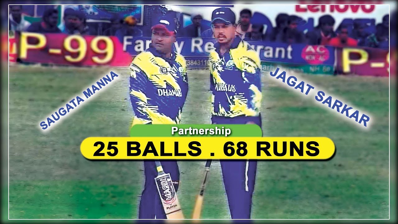 #JAGAT SARKAR 🏏& SAUGATA MANNA 🏏 - Partnership- 25 Balls 🥎. 68 Runs 🏃‍♂️🏃 - YouTube