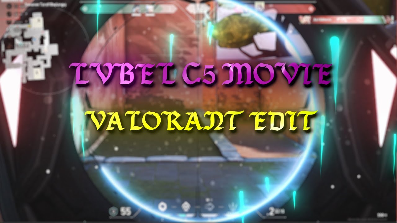 LVBEL C5 - MOVİE (Valorant Edit) - YouTube