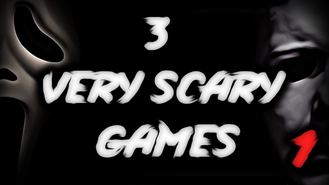 scary games that will surely make you cry || 3 Scary Games #1 - YouTube