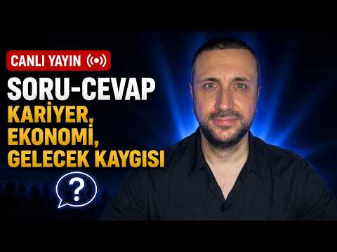 Canlı Yayın Soru-Cevap: Kariyer, Ekonomi,Gelecek Kaygısı