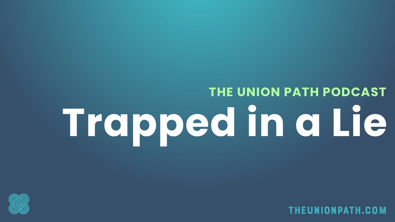Trapped in a Lie | Find Your Path To True Freedom Through Pursuing The ...
