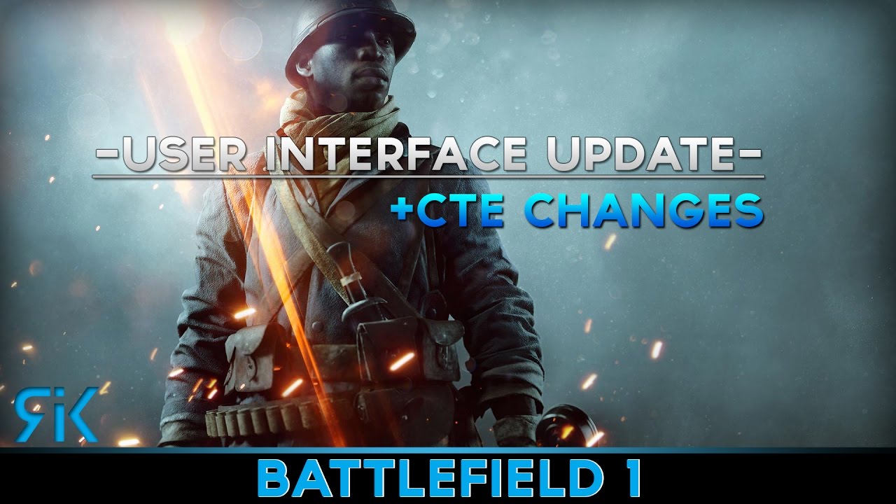 Battlefield 1 User Interface and CTE updates - YouTube