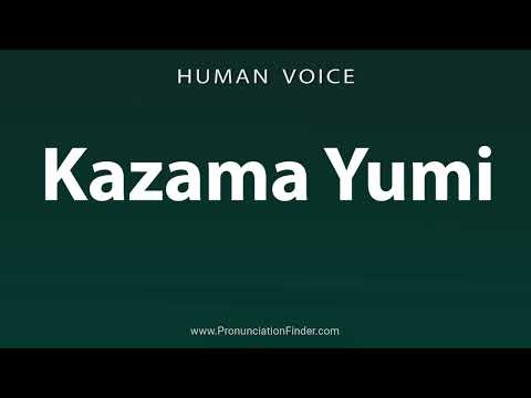 How To Pronounce Kazama Yumi