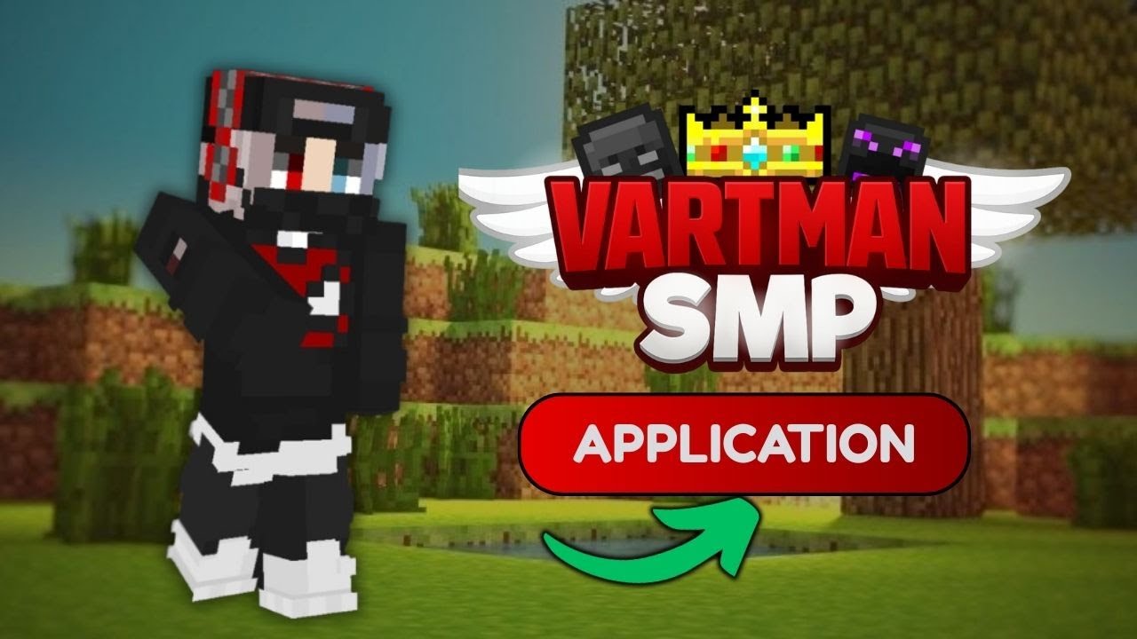 My Official Vartman SMP Application | Minecraft SMP ...