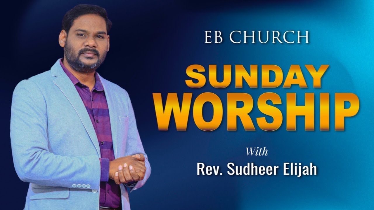 Sunday Service LIVE | 13 June 2021 | EB Church | Sudheer S Elijah - YouTube