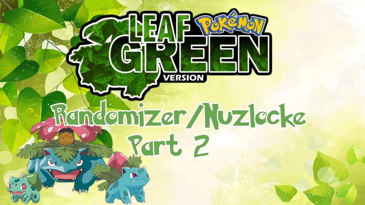 Pokémon Leaf Green - Randomizer/Nuzlocke - Part 2 - YouTube