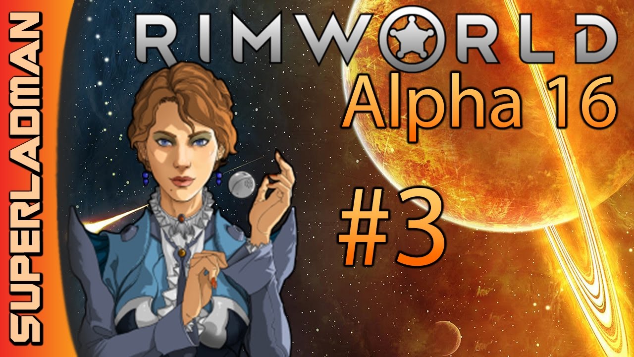 Rimworld Alpha 16 | Rich Explorer Intense | Episode 3 - YouTube