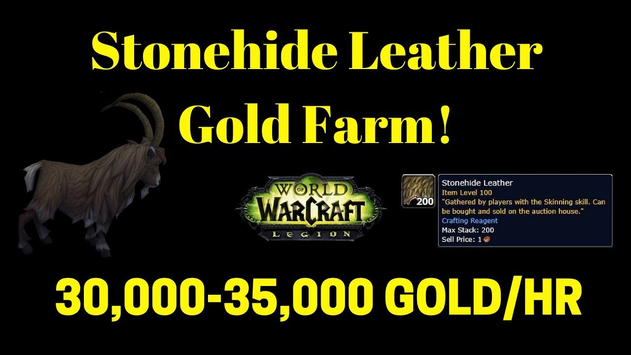 Warcraft Gold Farm - Insane Stonehide Leather Gold Farm 30,000-35,000 ...