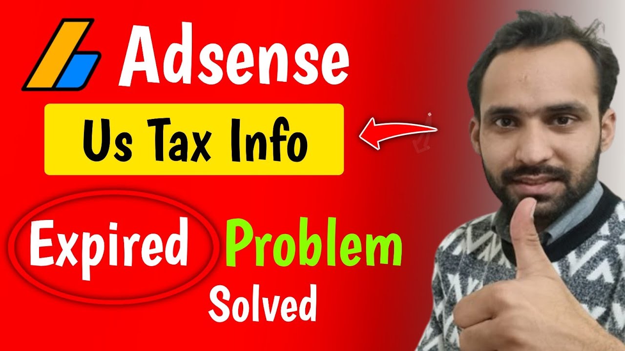 Google Adsense Tax Information Expired Problem Solved 2023 | Submit New Form Adsense - YouTube
