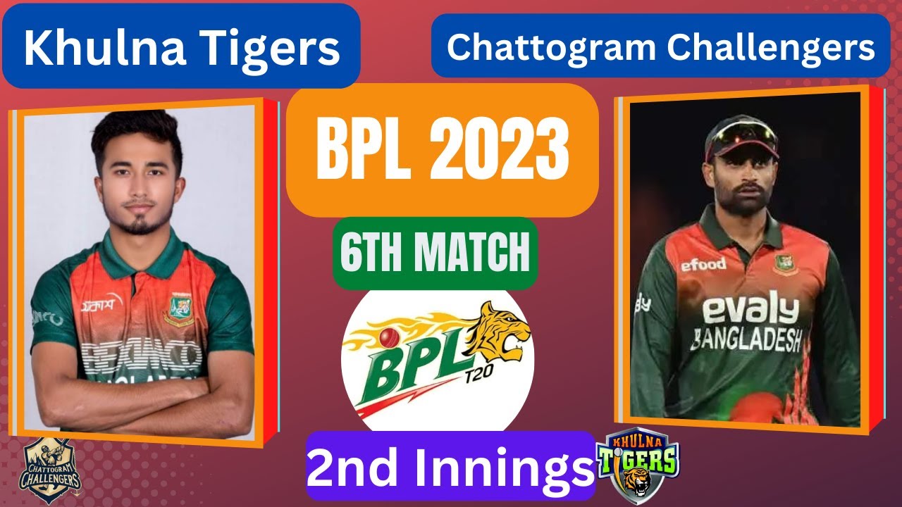 Live BPL 2023: Chattogram Challengers vs Khulna Tigers Live | match 6 ...