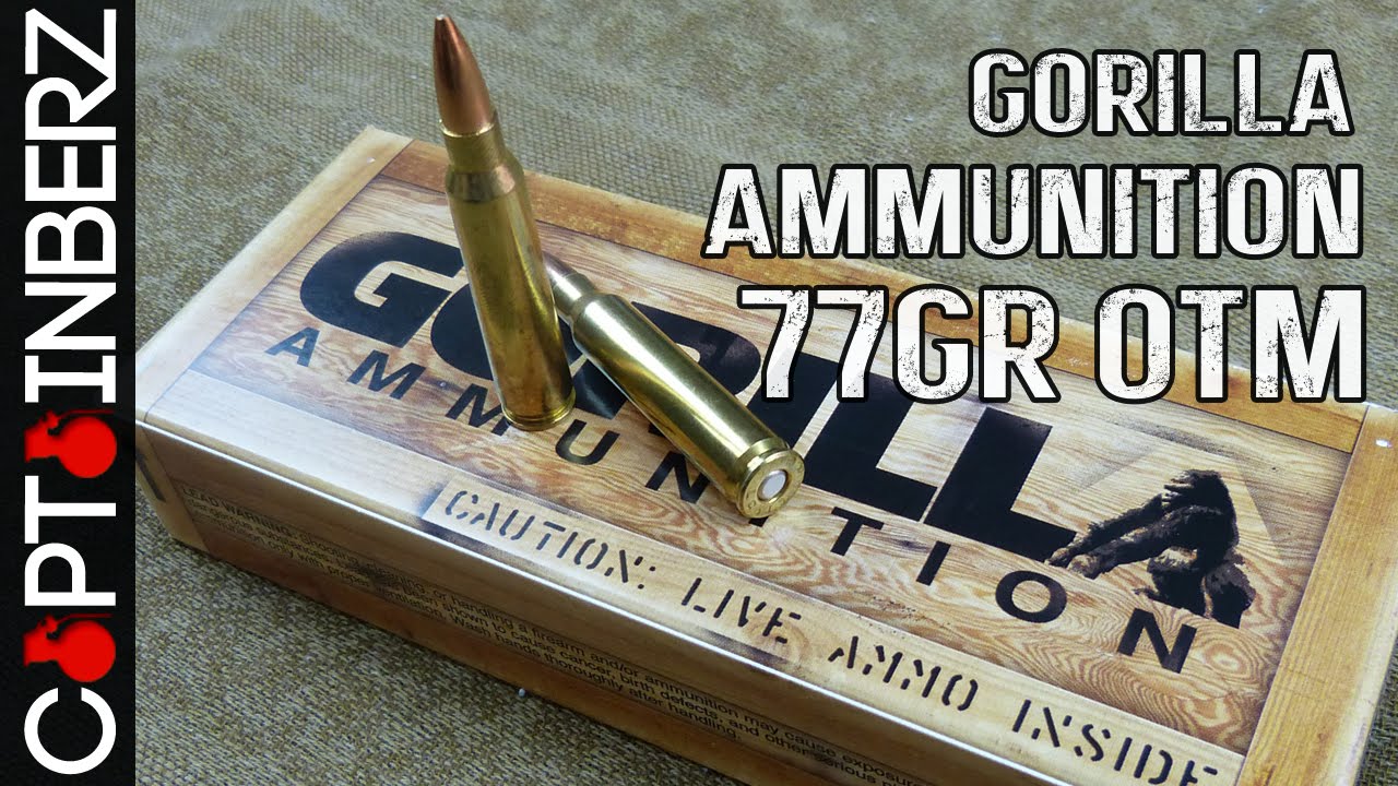 .223 77gr Sierra Match King (OTM) by Gorilla Ammunition - YouTube