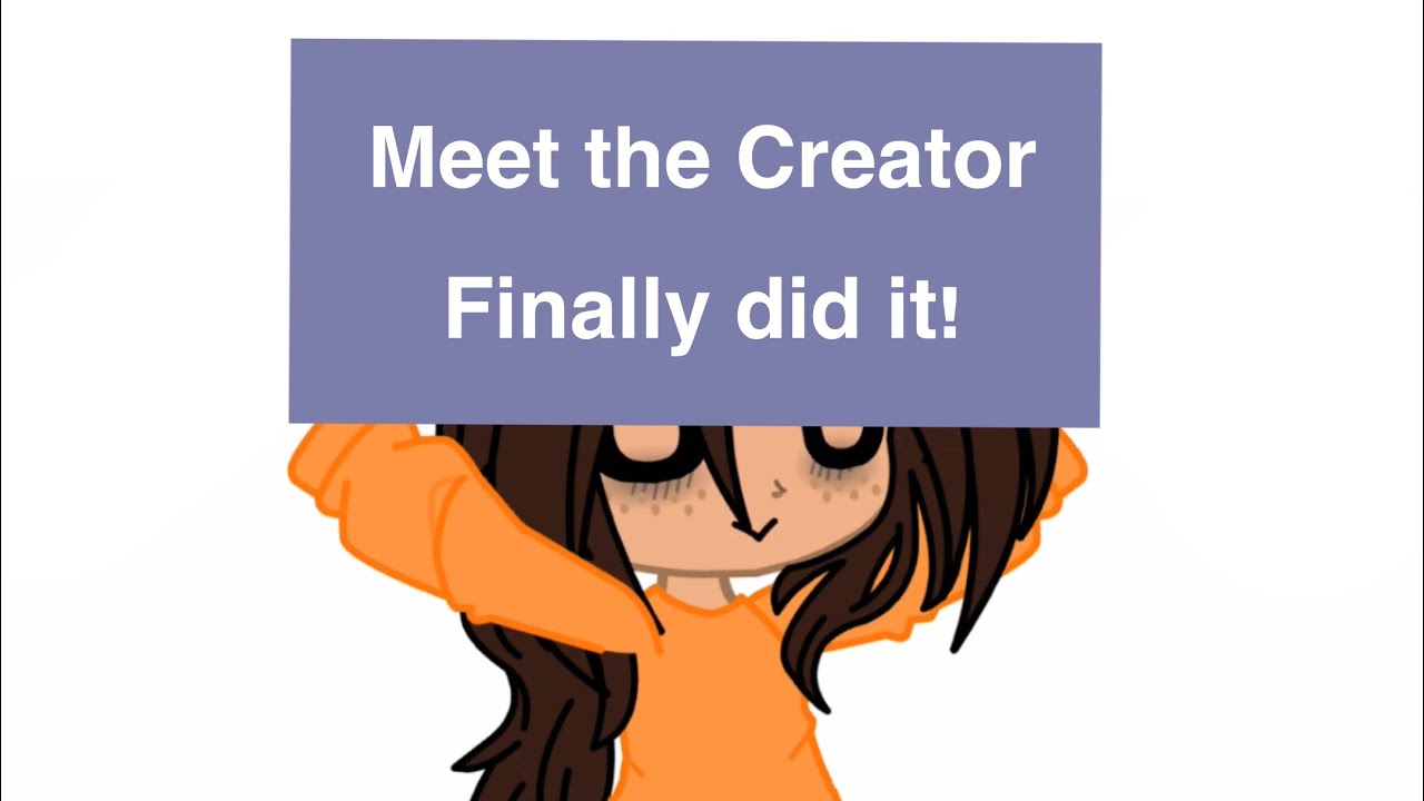 Meet the creator || Finally did it || Read Description - YouTube