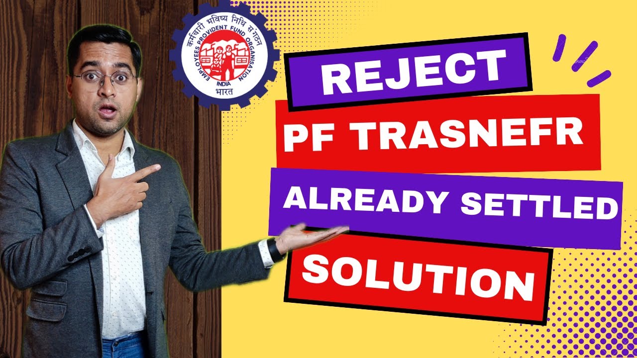 🔥 PF Transfer Claim Rejected Due To Claim Already Settled || Solution ...