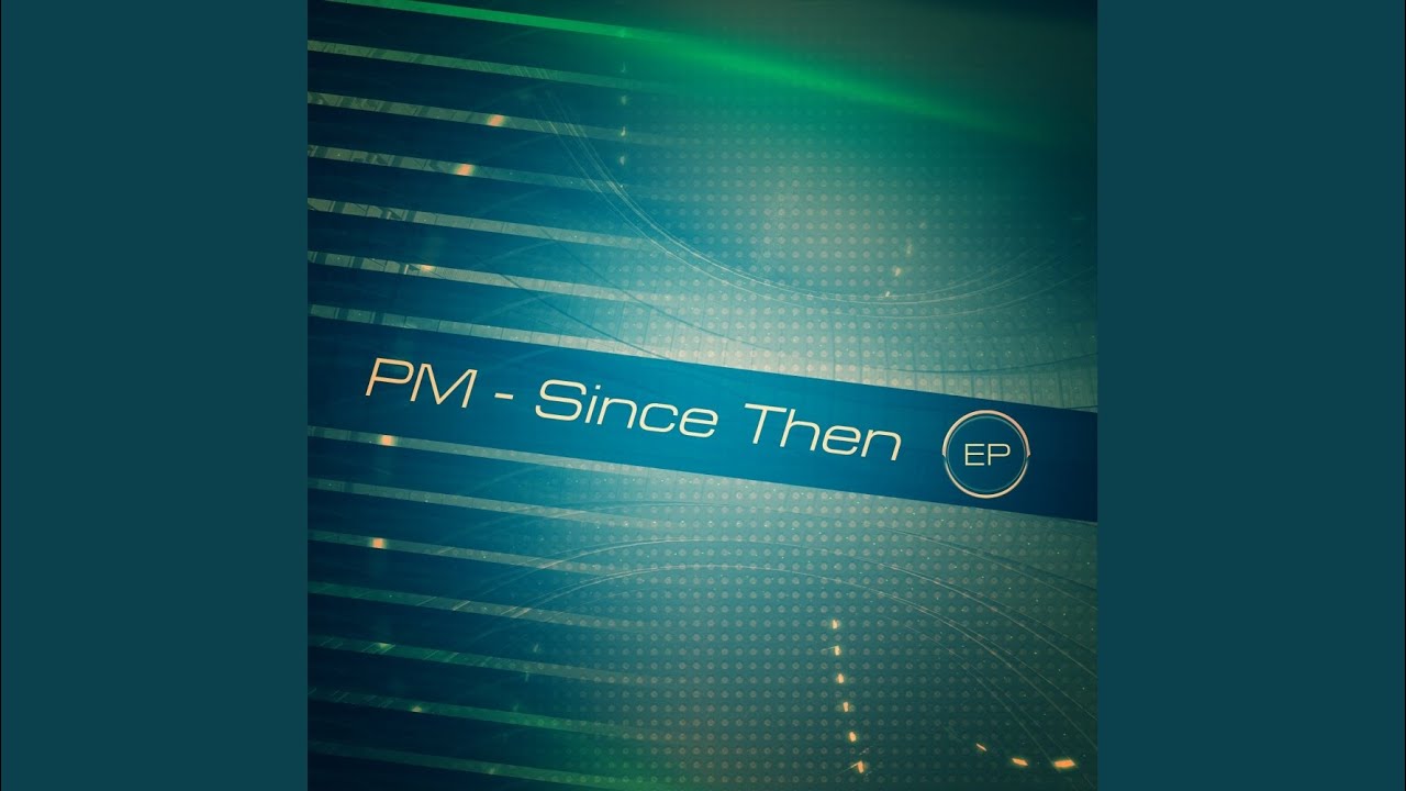 Since Then Original Mix YouTube since-then-original-mix-youtube