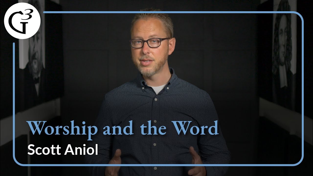 Worship and the Word | Scott Aniol - YouTube