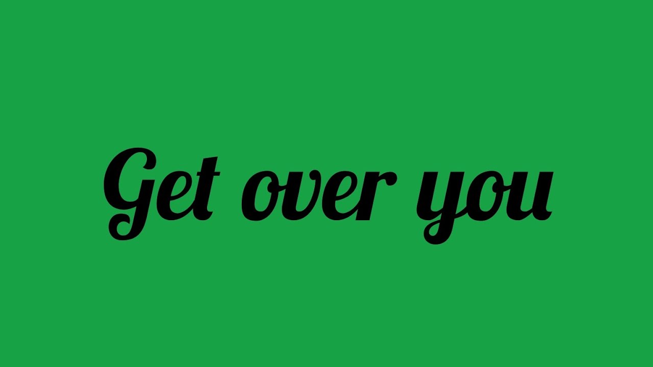 get over you - YouTube