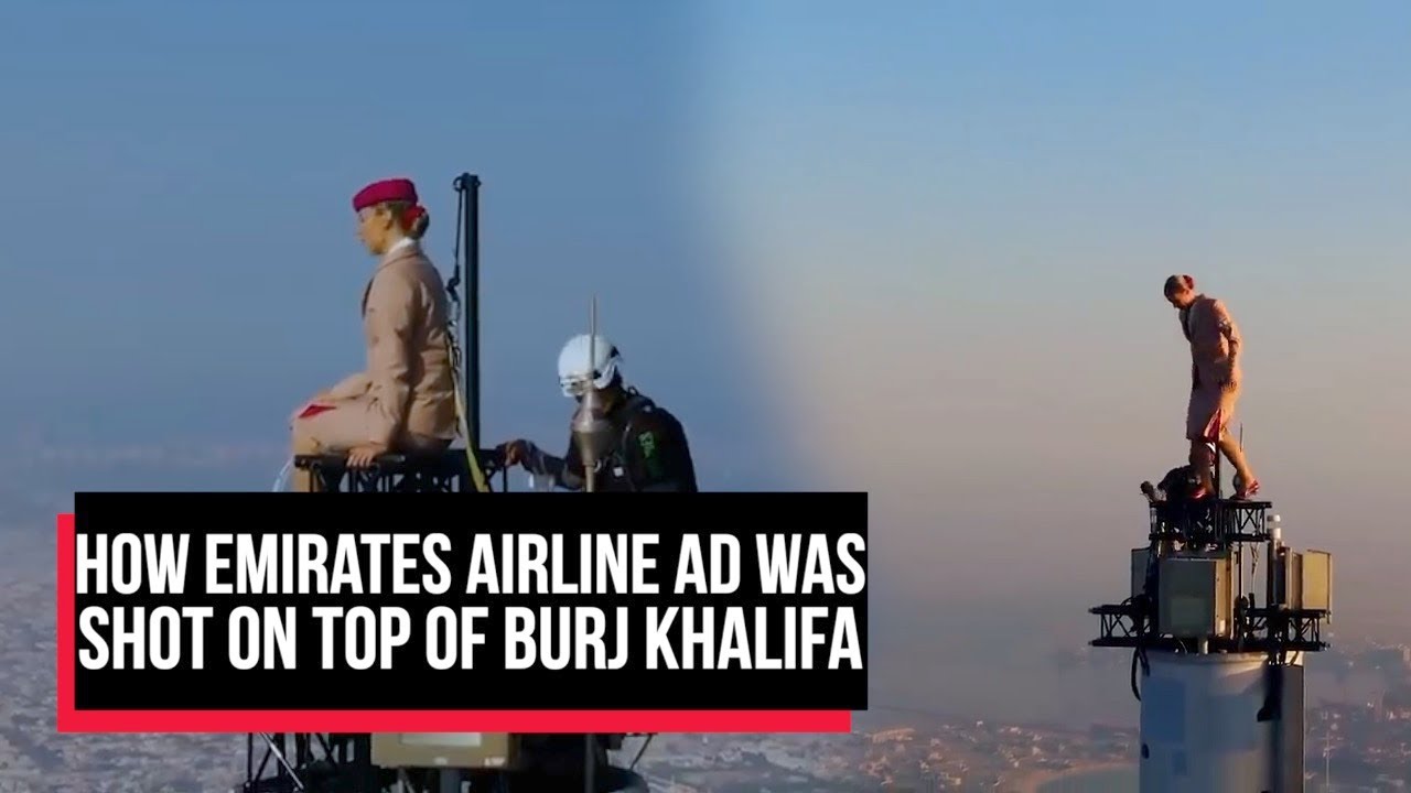 Emirates ad shot on top of burj khalifa : BTS video goes viral ...