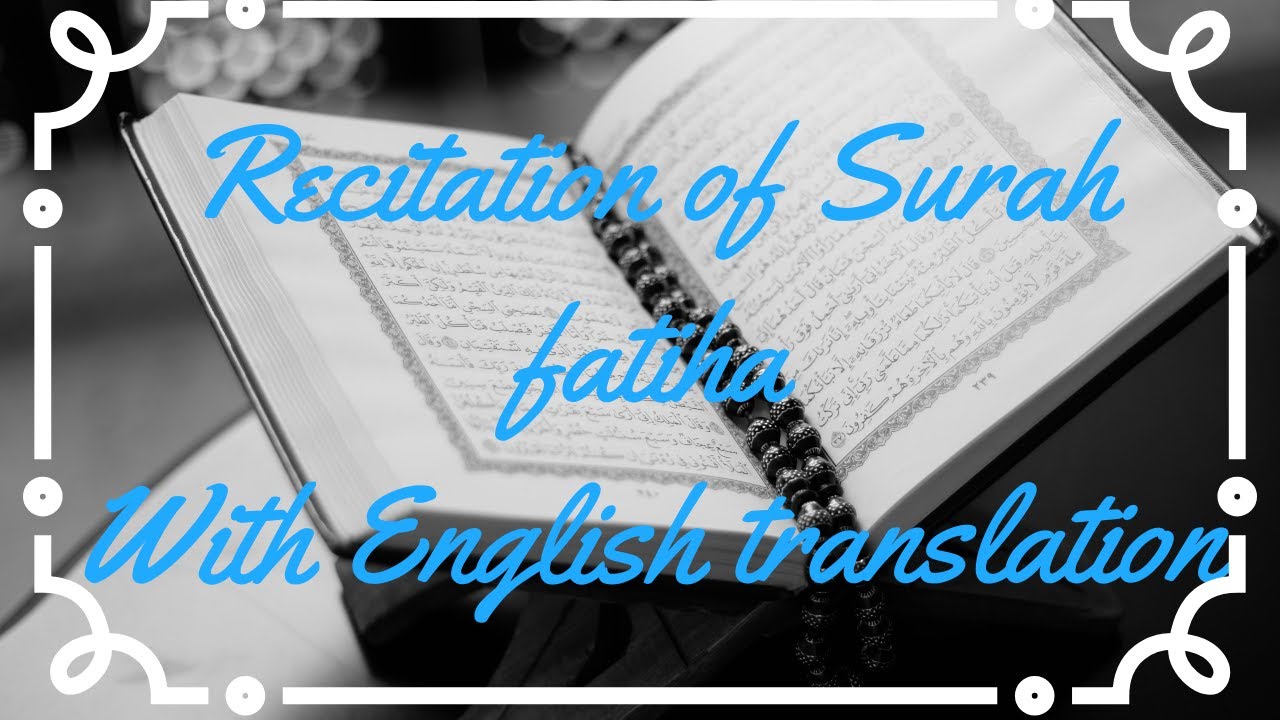 recitation of surah fatiha with English translation surah fatiha ki tilawet