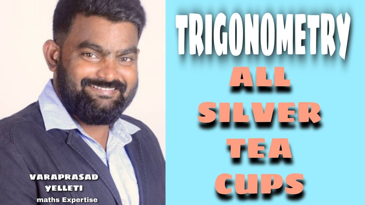 TRIGONOMETRY ALL SILVER TEA CUPS - YouTube